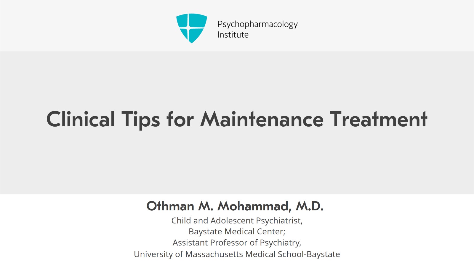 Clinical Tips on Maintenance Treatment | Psychopharmacology Institute